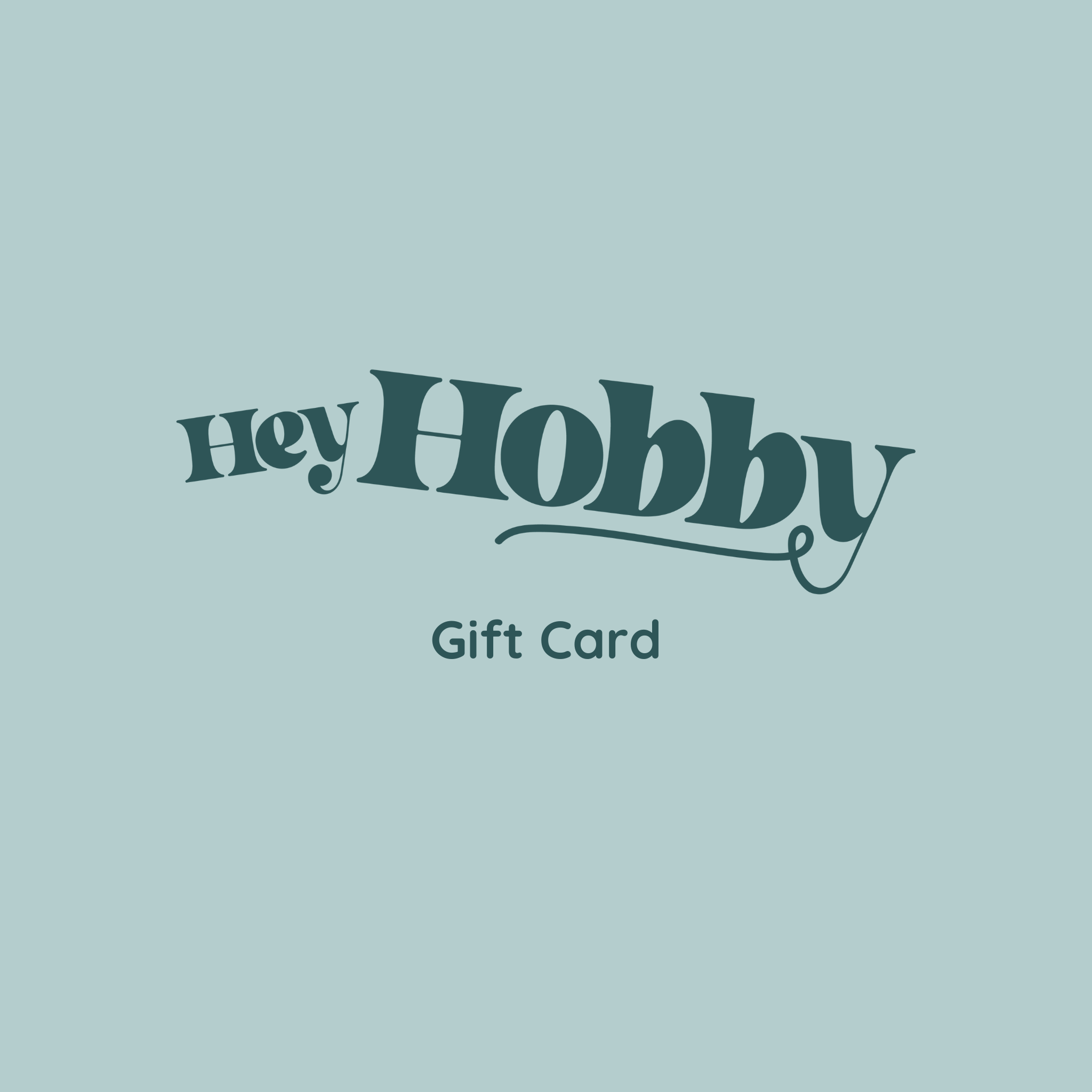 Gift Card – Hey Hobby